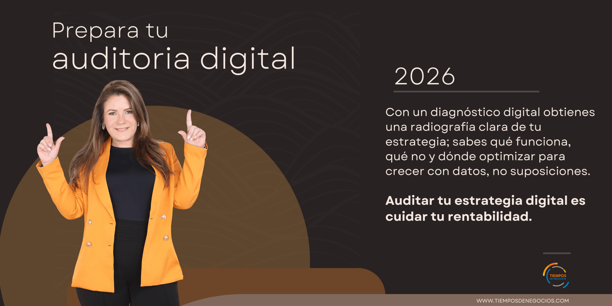 AUDITORIA DIGITAL DEL MERCADEO - Tiempos de Negocios